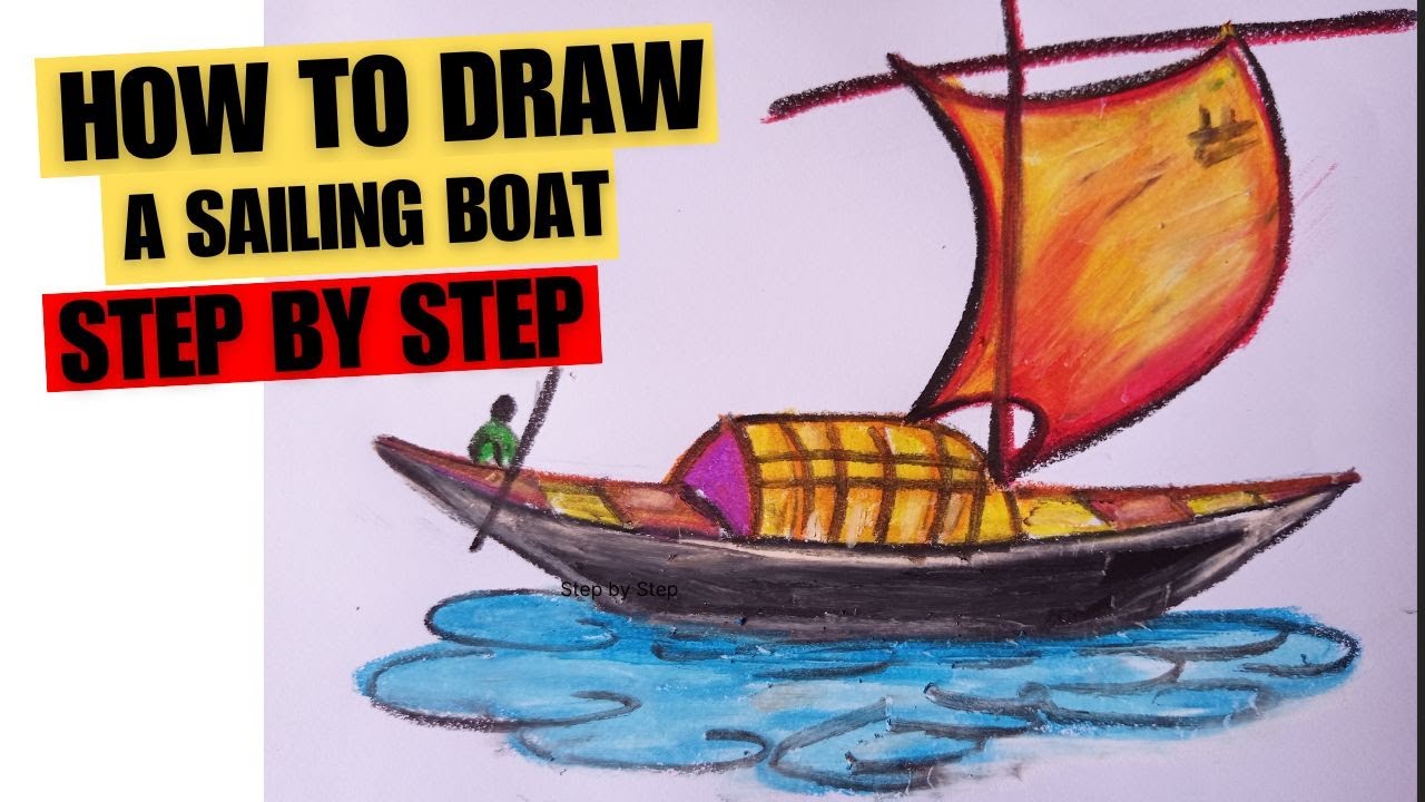 How to draw a sailing Boat step by step 💚 ধাপে ধাপে একটি পালতোলা নৌকা ...