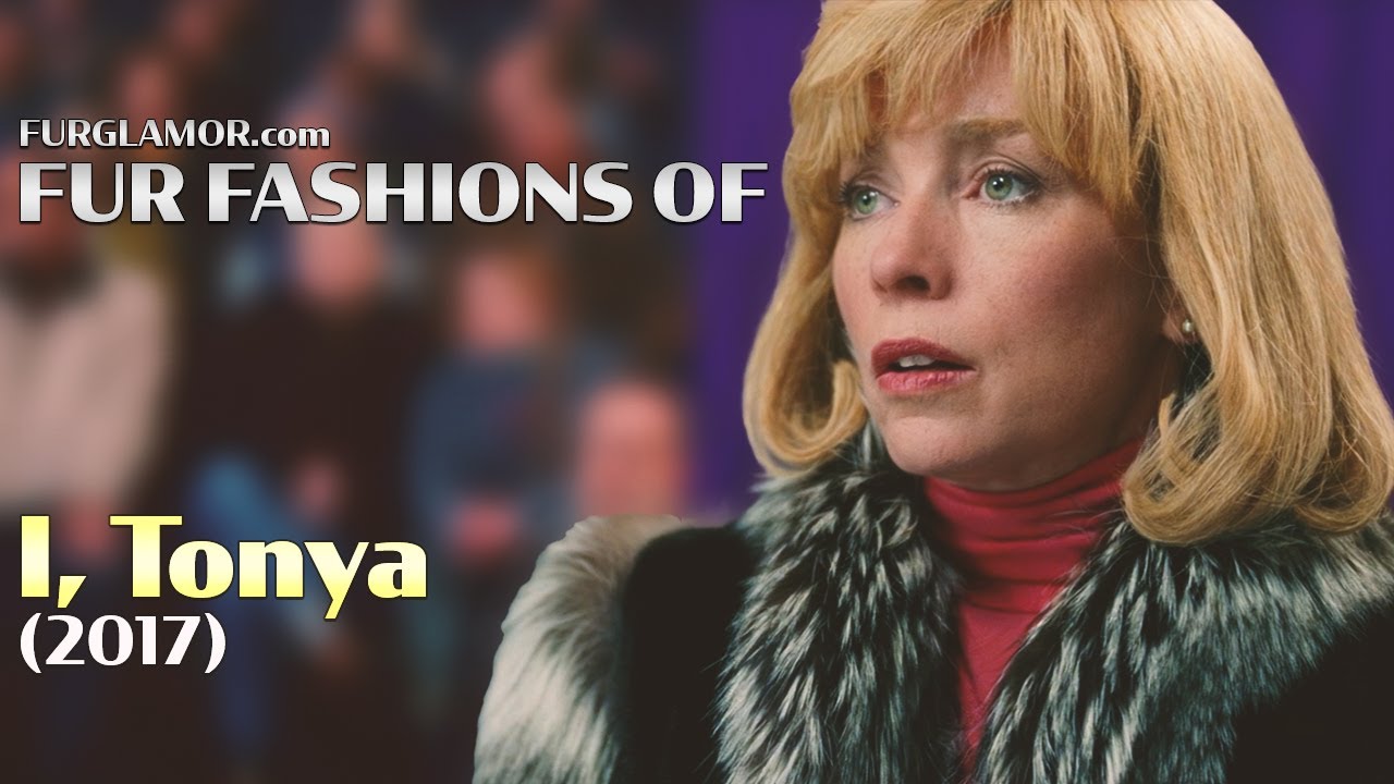 I, Tonya (2017) - Fur Fashion Edit - FurGlamor.com - YouTube