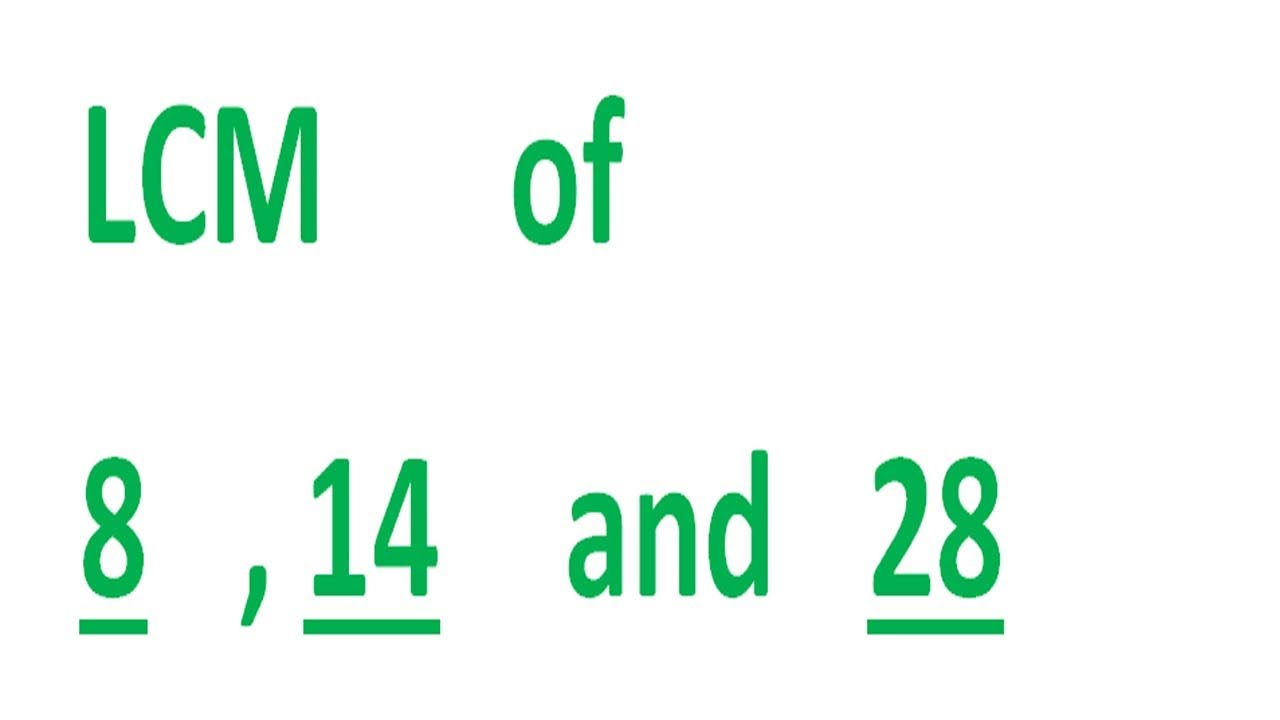 LCM Of 8 14 And 28 YouTube