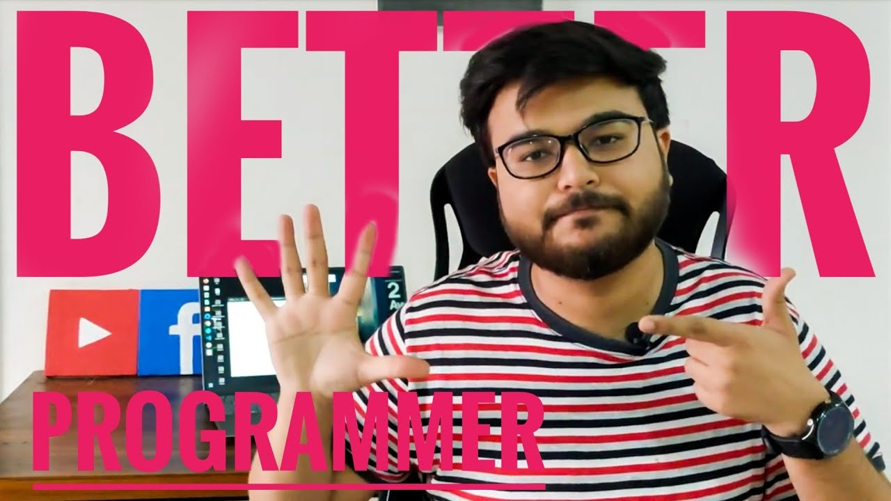 5 Tips To Become A Better Programmer Youtube