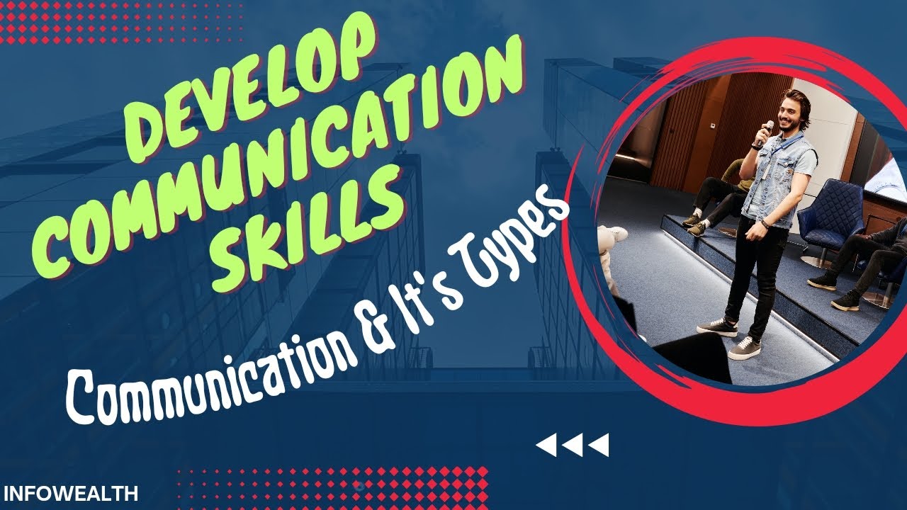 Communication & It's Types | Beginner's Course | Develop Communication ...