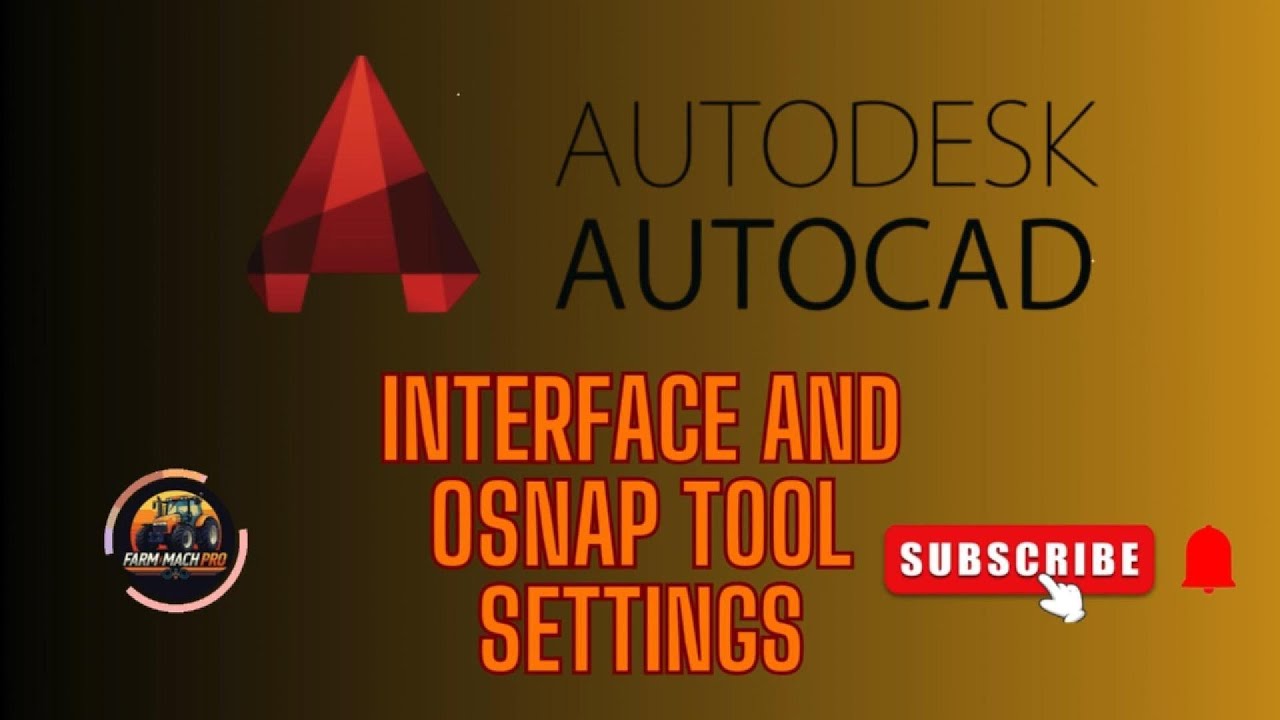 Interface and Osnap Tool Settings - YouTube