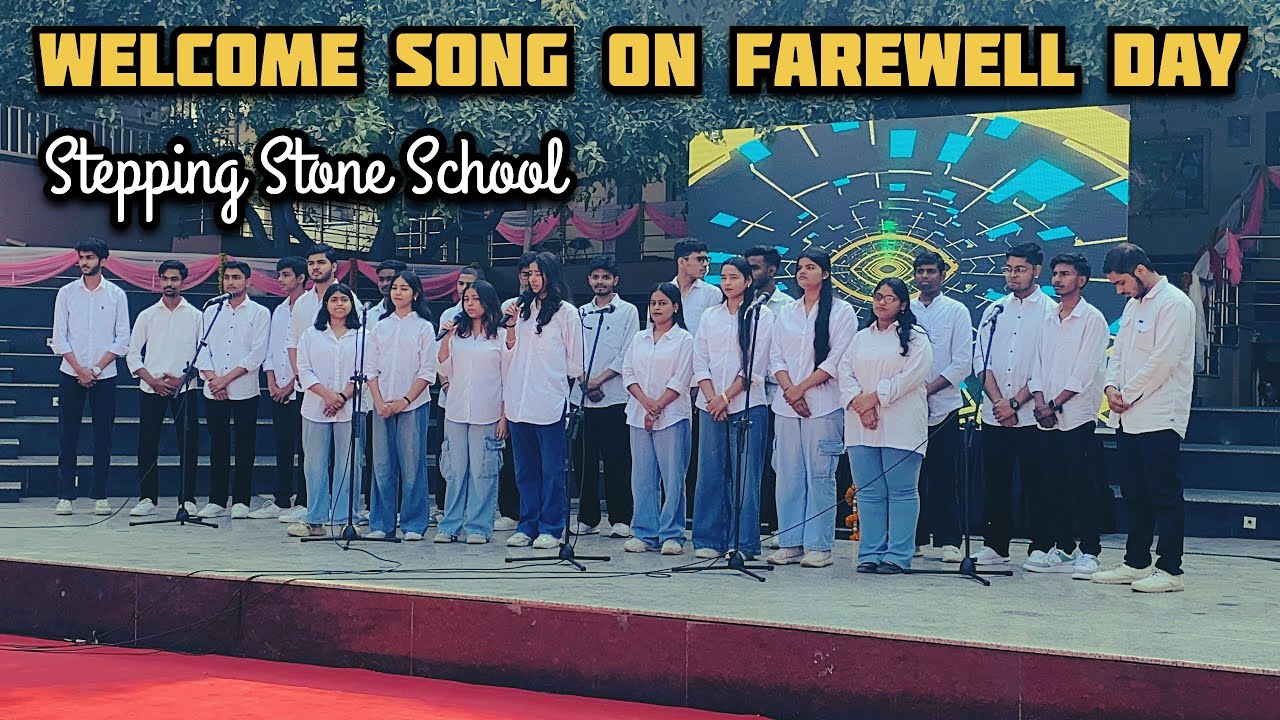 Best Welcome Singing Performance on Farewell Day || Stepping Stone ...