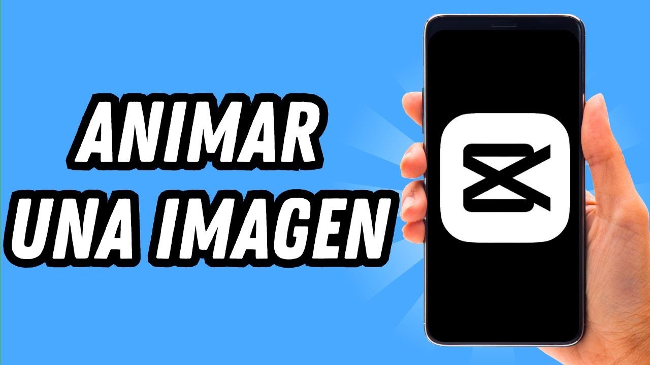 Como animar una imagen en CapCut (GUÍA COMPLETA) - YouTube