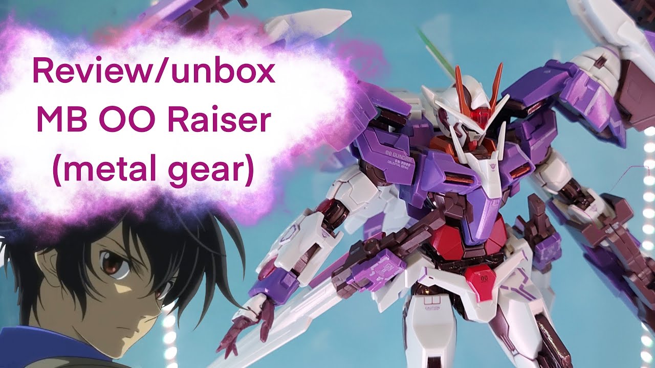 review/unbox รีวิว/เเกะกล่อง ฉันคือกันดั้ม metal build oo raiser (trans ...