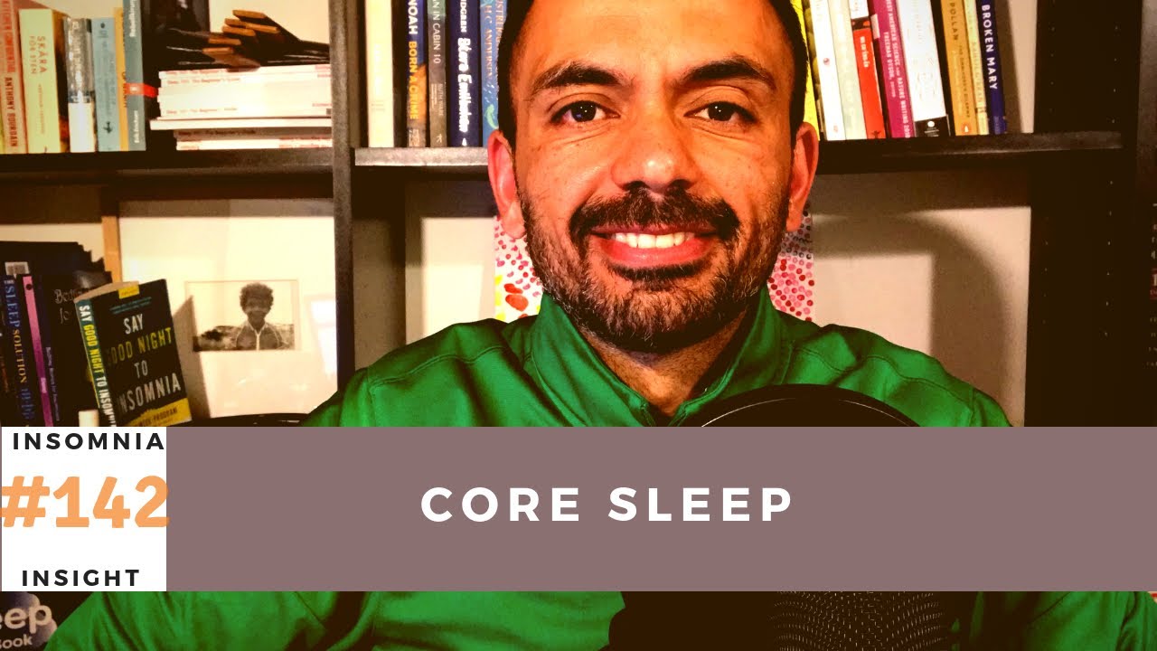 Insomnia insight #142: Core sleep - an important concept to understand ...