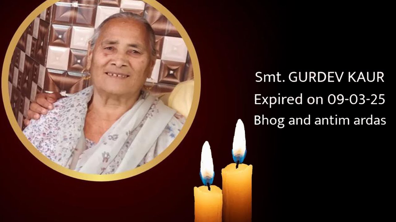 Bhog and Antim Ardas 15-03-2025 II Smt GURDEV KAUR || Kaul Family's ...