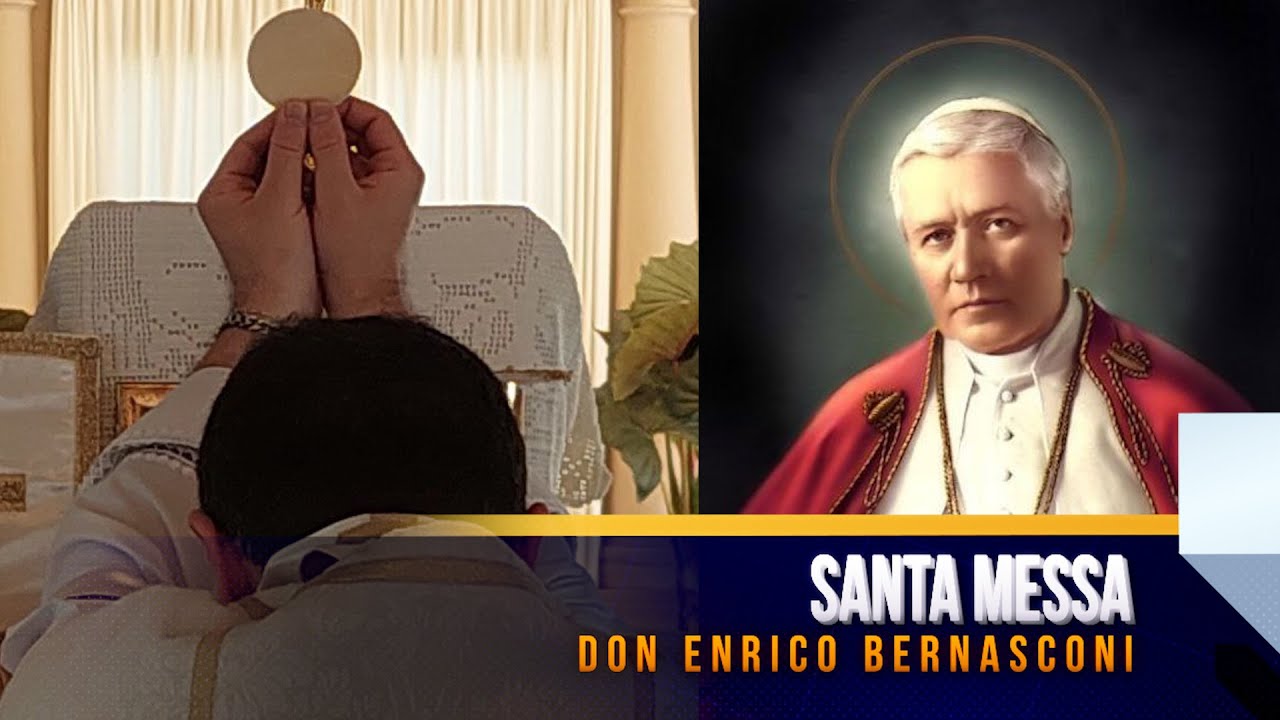 Santa Messa S. Pio X, Papa e confessore 03 09 22 - YouTube