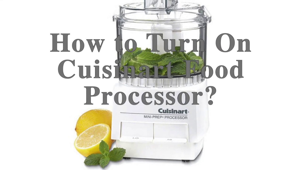 How to Turn On Cuisinart Food Processor? - YouTube