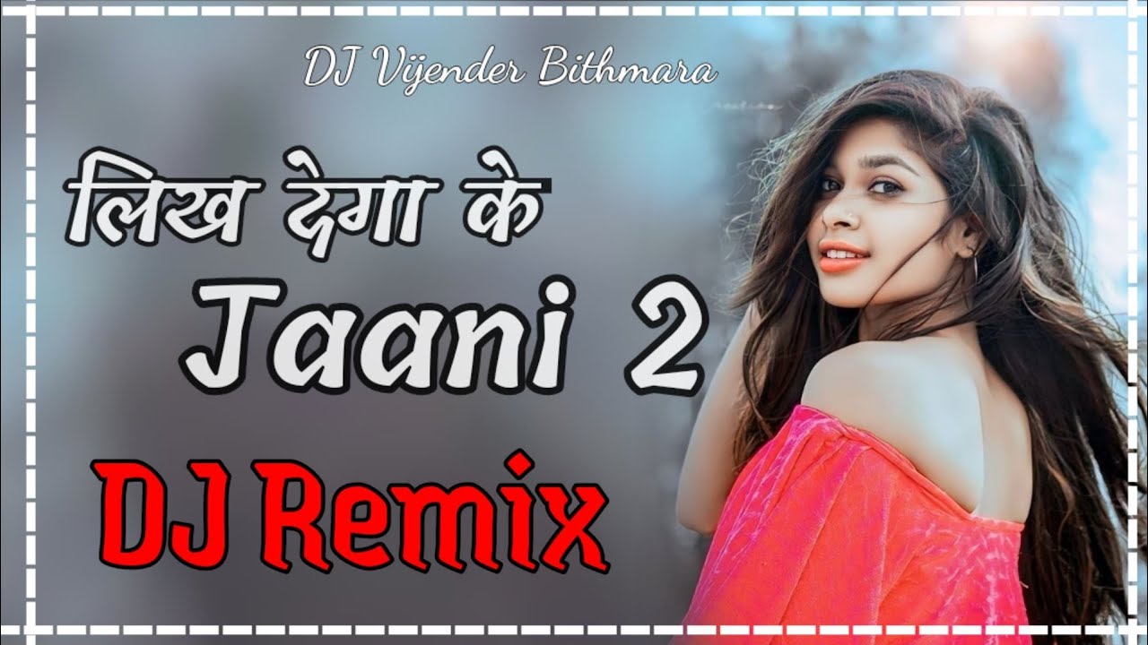 लिख देगा के Jaani 2 Sinta Bhai DJ Remix Song Haryanavi DJ King 👑 DJ ...