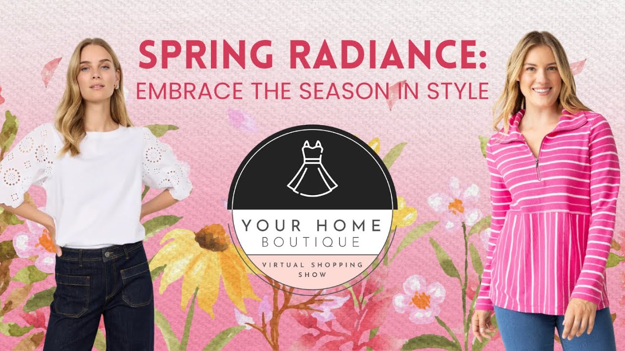 Your Home Boutique l Spring Radiance: Embrace the Season in Style - YouTube