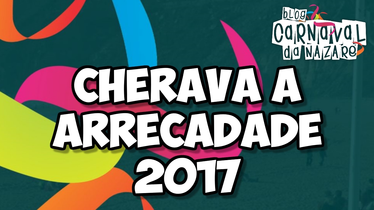 Chêrava a Arrecadade 2017 - Carnaval da Nazaré - YouTube