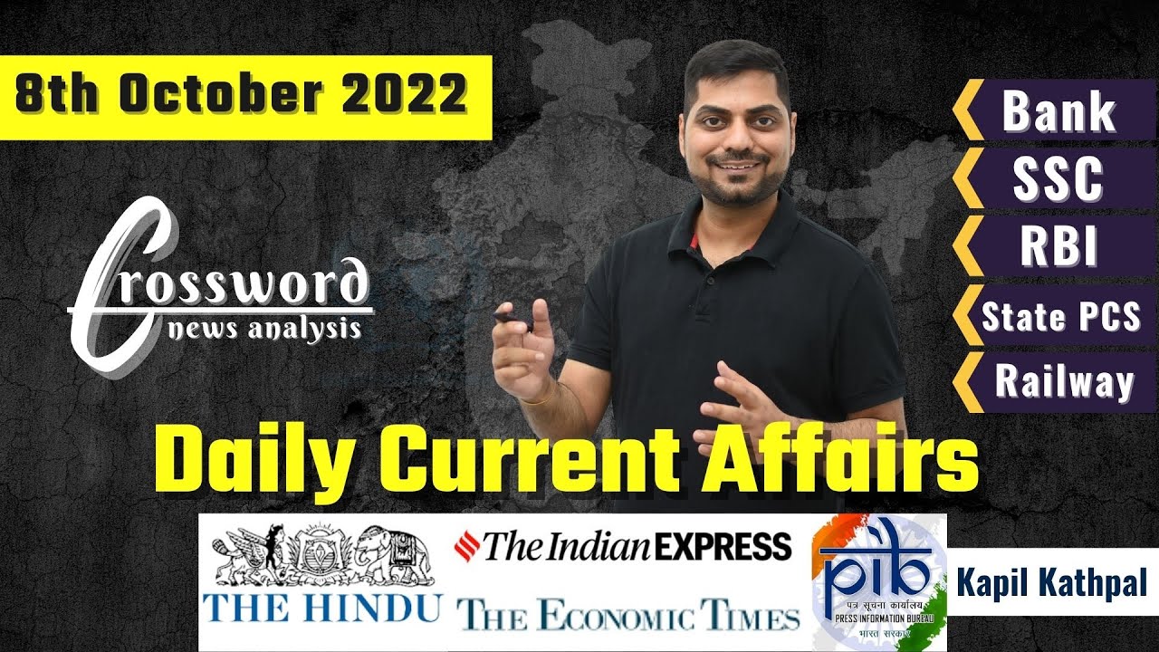 Daily Current Affairs || 8th October 2022 || Crossword News Analysis by ...
