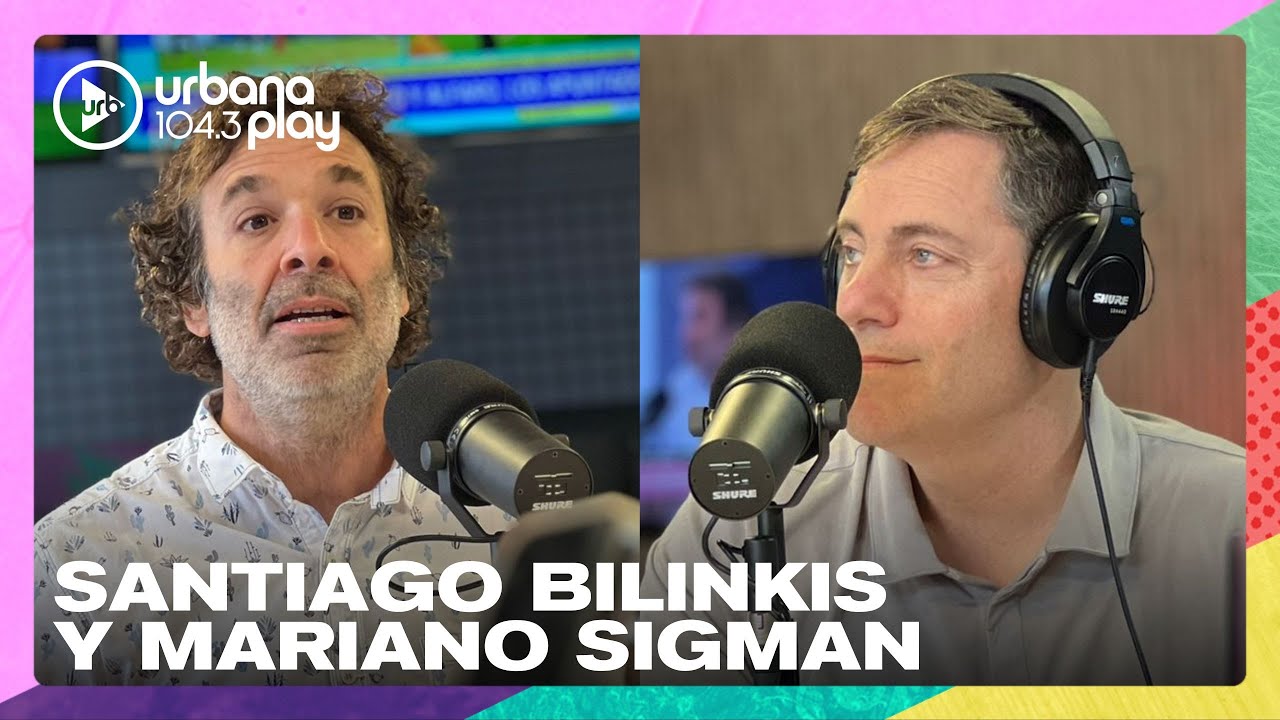 Santiago Bilinkis y Mariano Sigman: "Nos vamos a enamorar de una ...