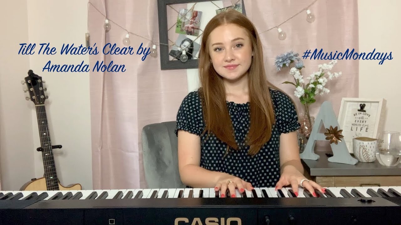 Till The Water's Clear - (Original by Amanda Nolan) - YouTube