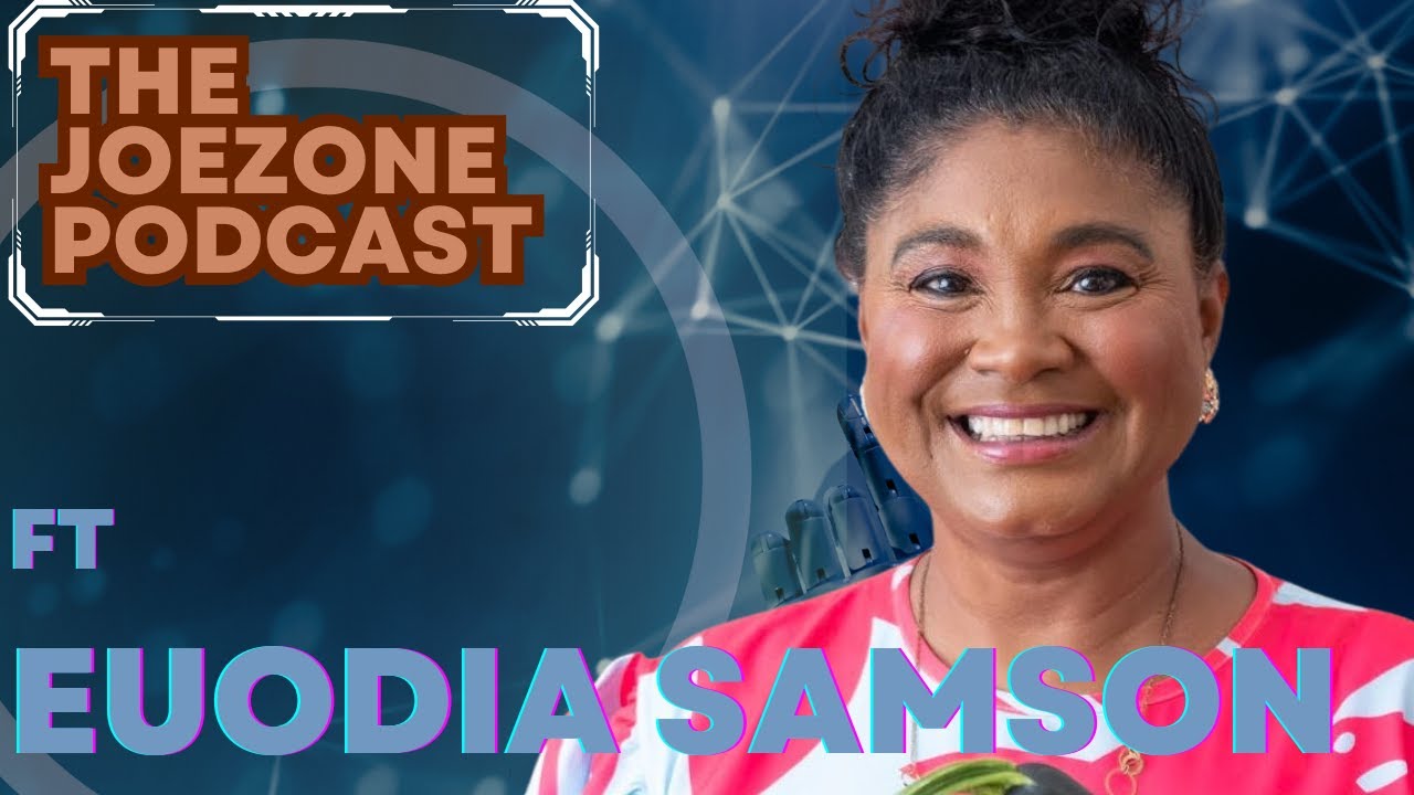 Euodia Samson | The joeZONE Podcast - YouTube