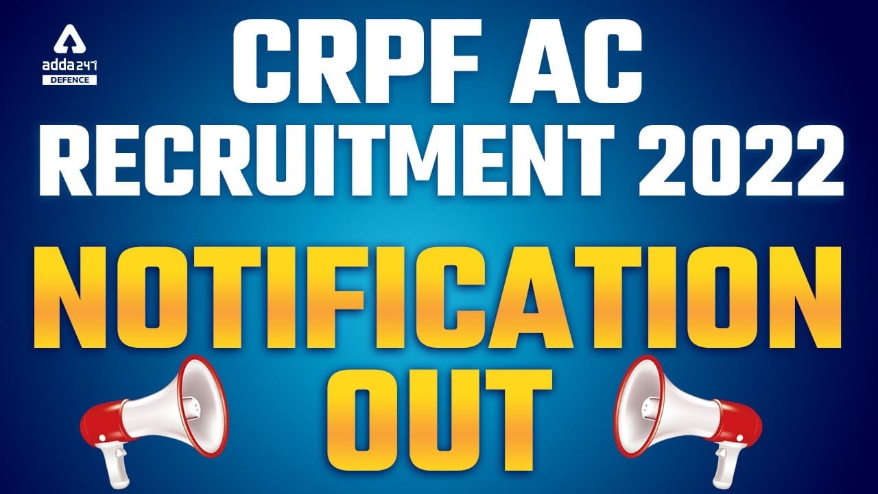 CRPF AC Recruitment 2022, Notification Out 176 Posts | CRPF New Vacancy ...