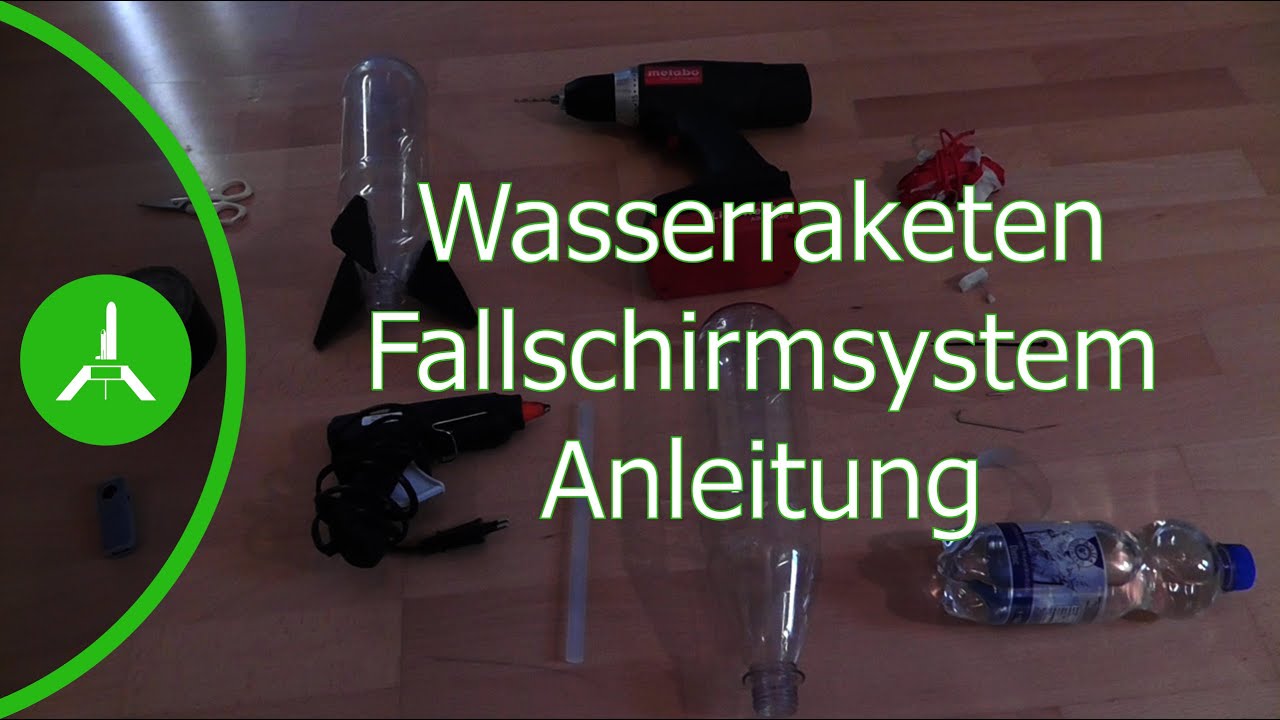 WASSERRAKETE TUTORIAL: Fallschirmsytem für 1L Wasserraketen | Water ...