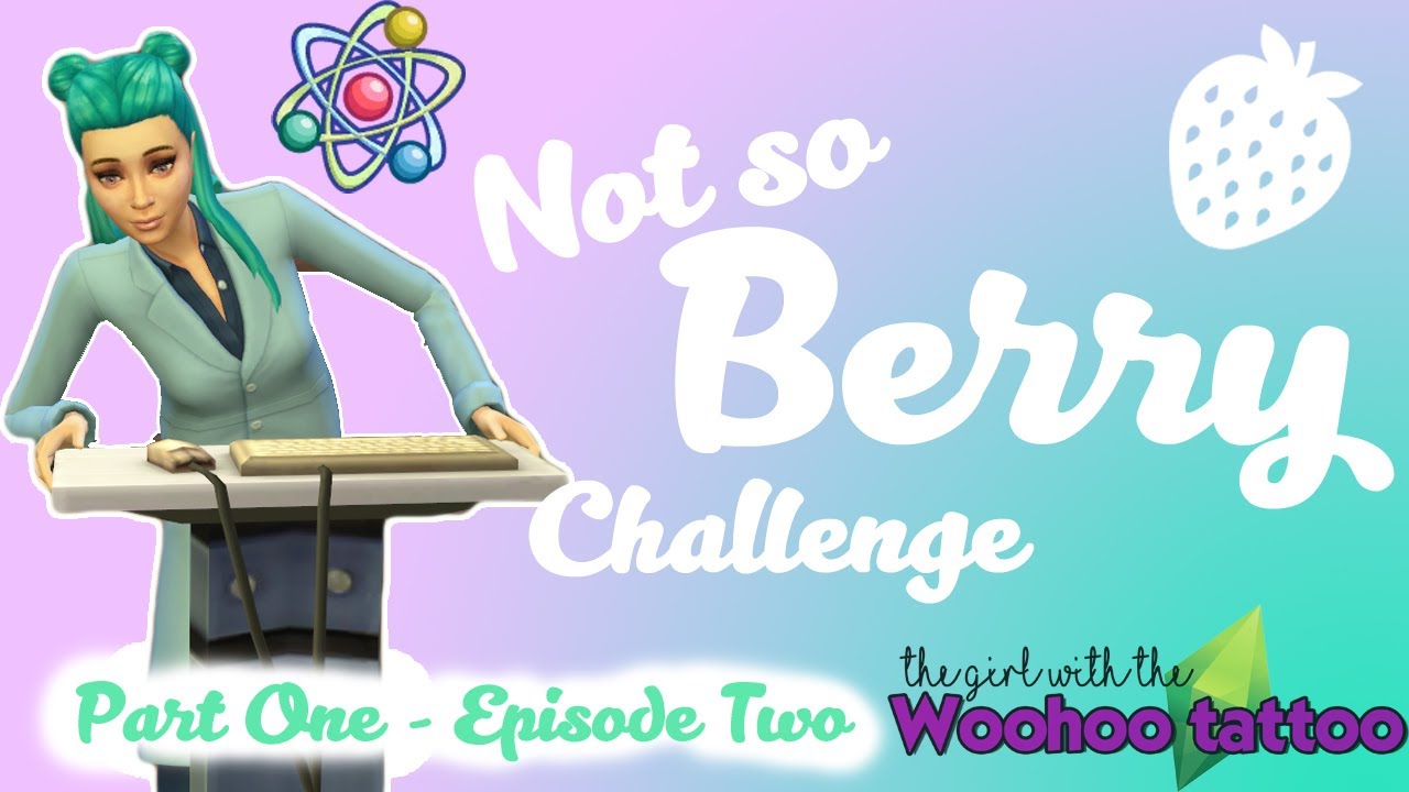 Not So Berry Challenge Episode 2! | TheGirlwiththeWoohooTattoo - YouTube