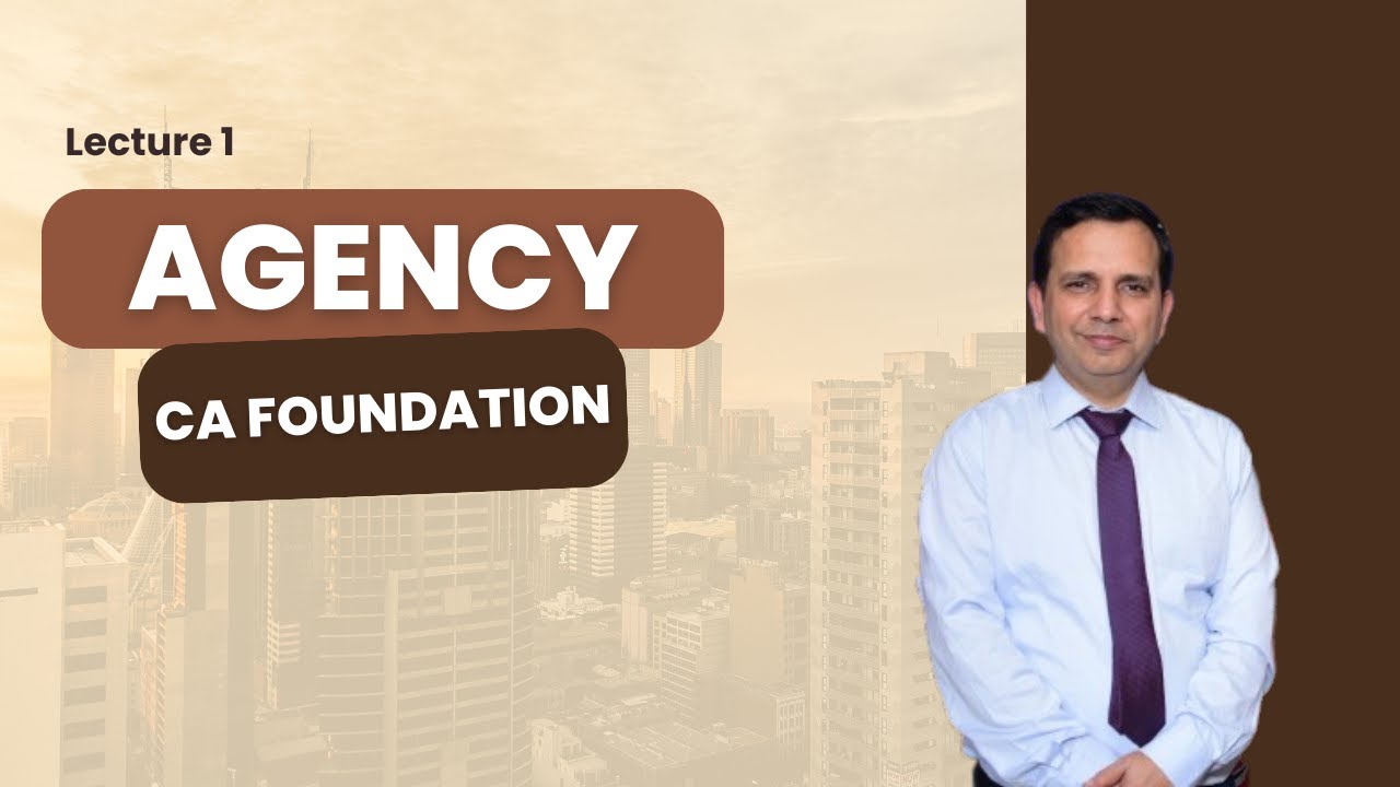L 1|Understanding the Concept and Creation of Agency – CA Foundation ...