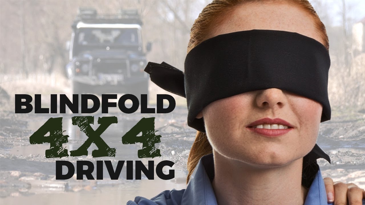 BLINDFOLD 4X4 DRIVING | See the Unique Experience in Action - YouTube