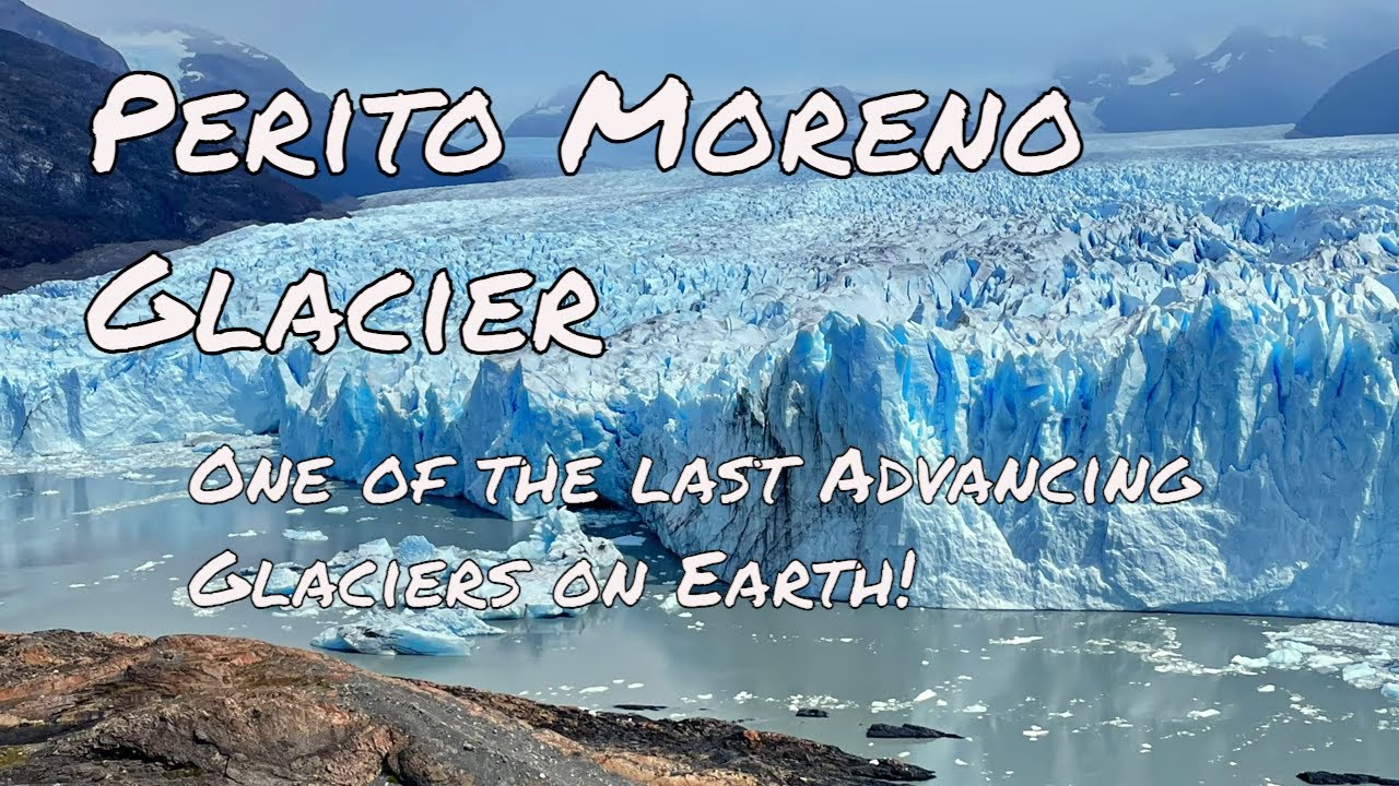 Perito Moreno Glacier – Witness One of the Last Advancing Glaciers on ...