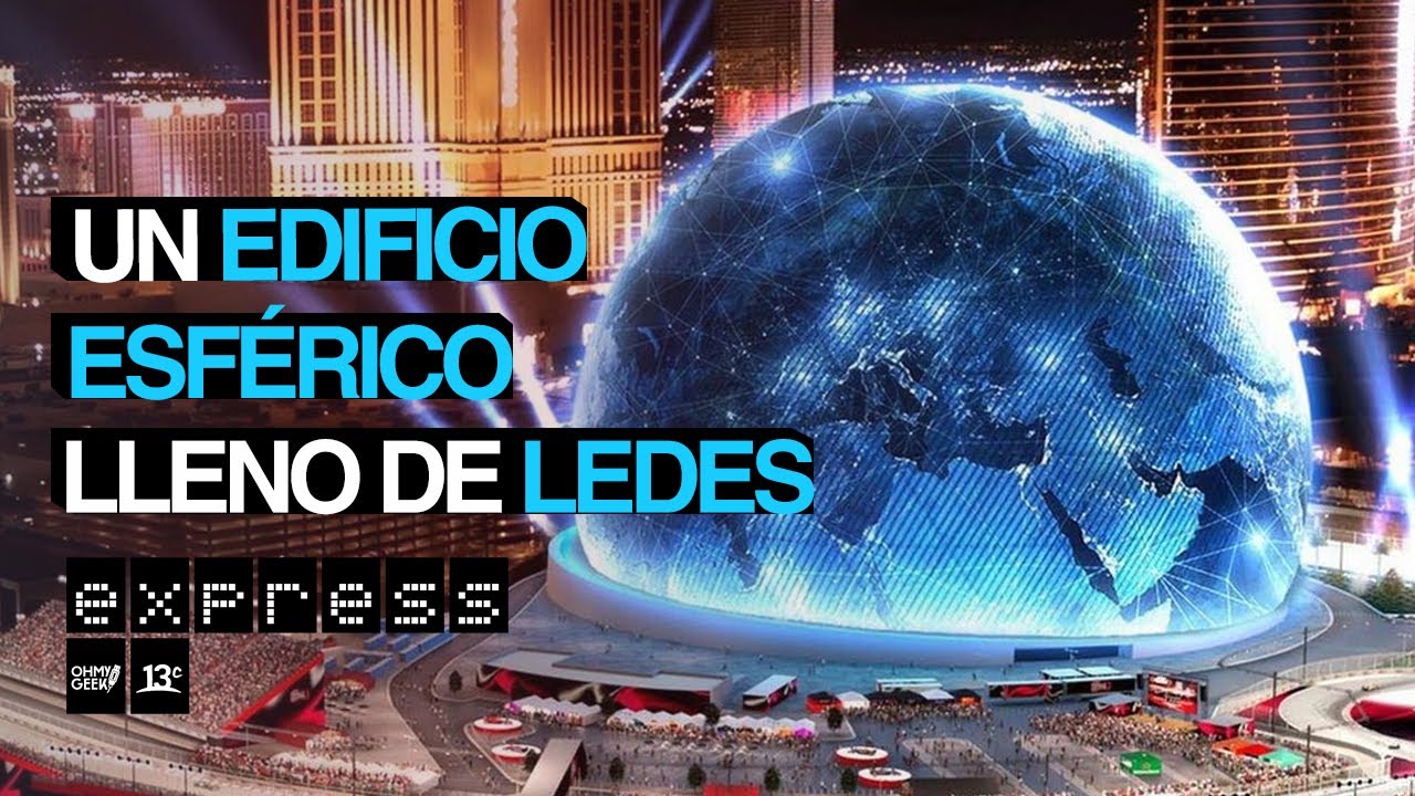 Sphere en Las Vegas: un enorme edificio esférico con LEDES 16K - YouTube