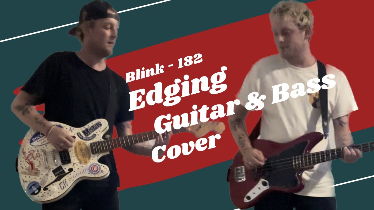 Blink-182 - EDGING / Guitar & Bass Cover - YouTube