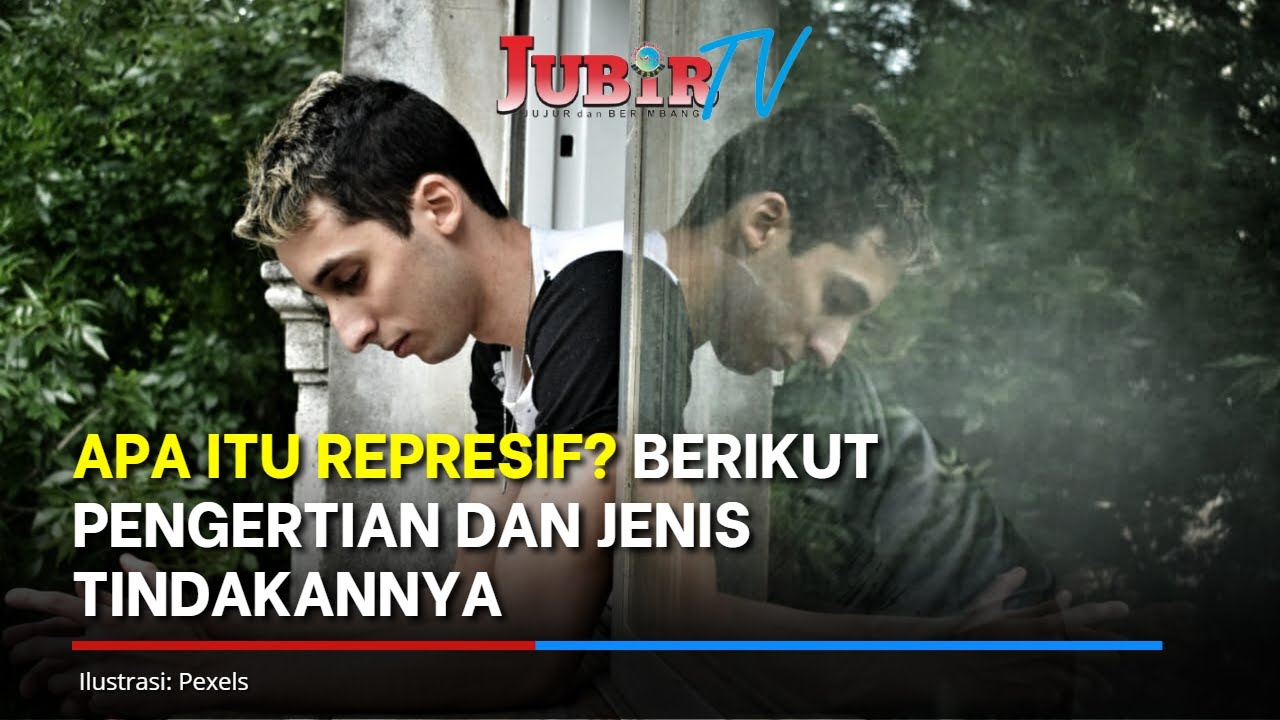 APA ITU REPRESIF? BERIKUT PENGERTIAN DAN JENIS TINDAKANNYA - YouTube