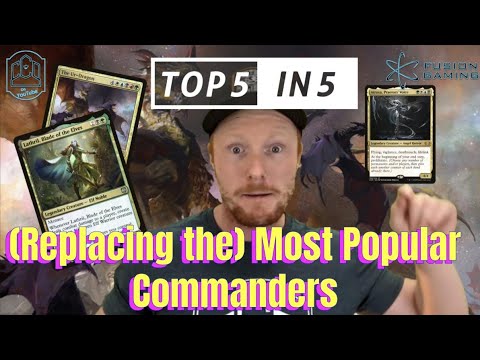 Top 5 Most Popular Commanders of ALL TIME (and what to play instead ...