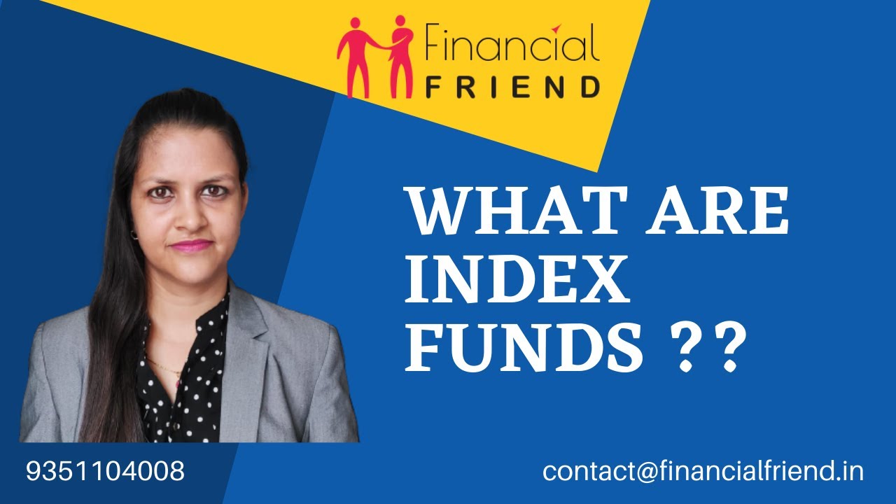 Index Funds | What are Index Funds & How do they work ? | Should you ...