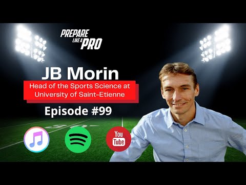 #99 - Jean-Benoit (JB) Morin Head of the Sports Science at University ...