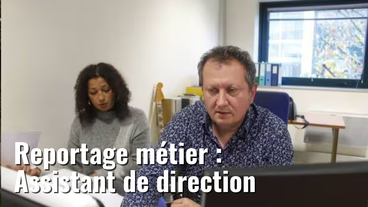 ASSISTANT DE DIRECTION, DÉCOUVRE UN MÉTIER - YouTube