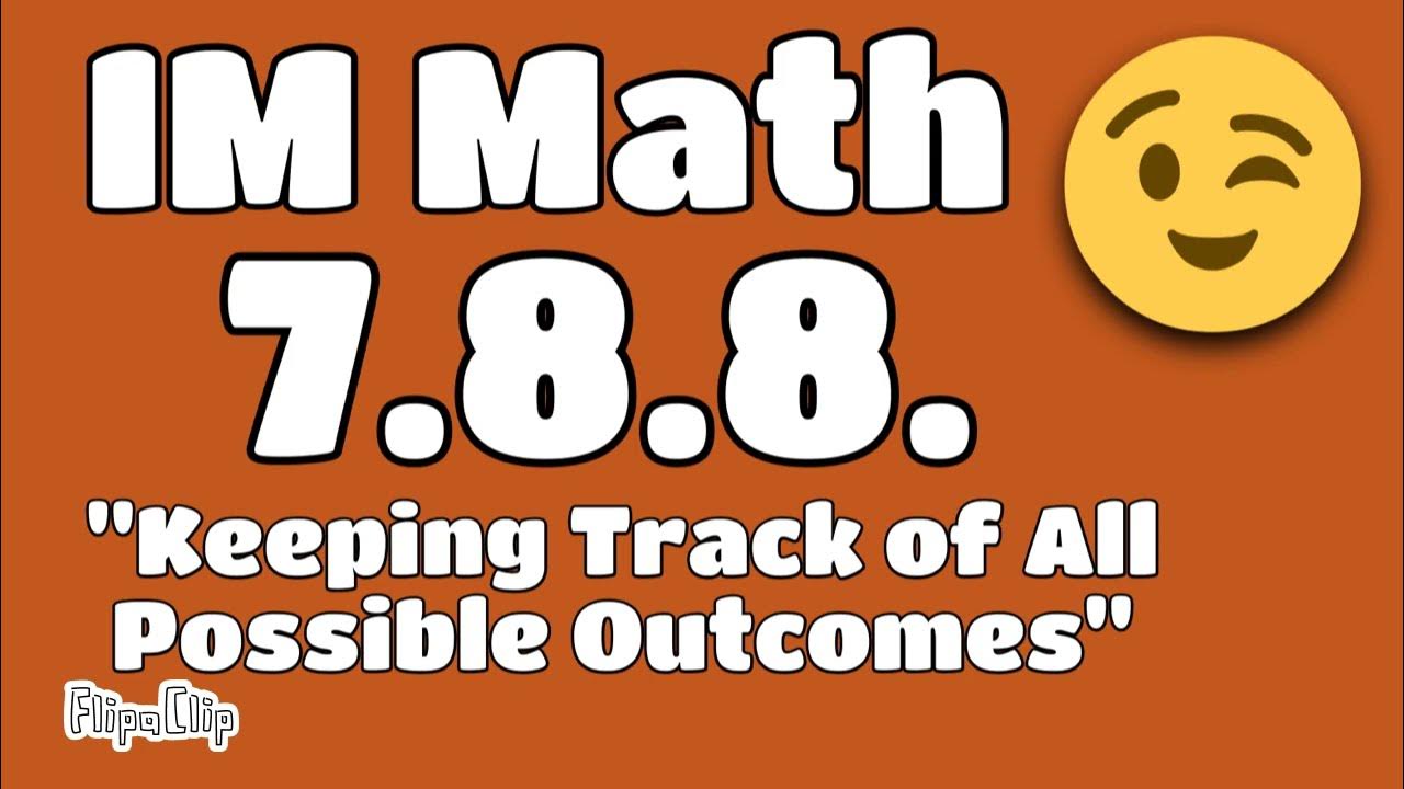 😉 7th Grade, Unit 8, Lesson 8 “Keeping Track of All Possible Outcomes ...