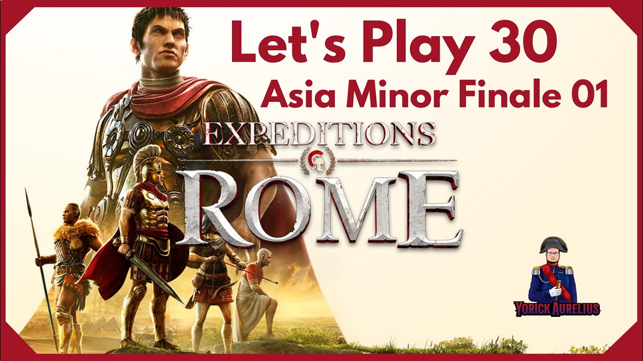 Expeditions Rome - Asia Minor Finale 01 Belagerung Chalkedon - Let's ...