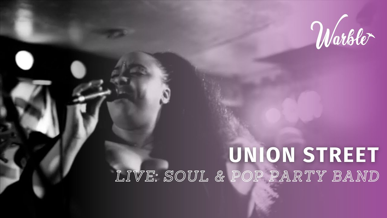Union Street // LIVE Soul & Pop Band // Book Now at Warble ...