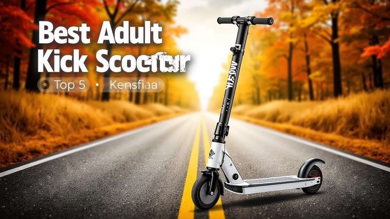 Top 5 Best Adult Kick Scooter in 2025 [Buying Guide] - YouTube