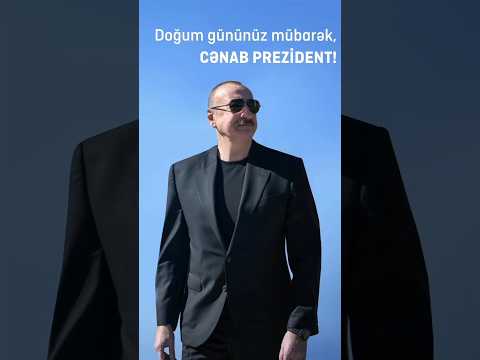 #prezident #ilhameliyev #doğumgünü #ilhamaliyev