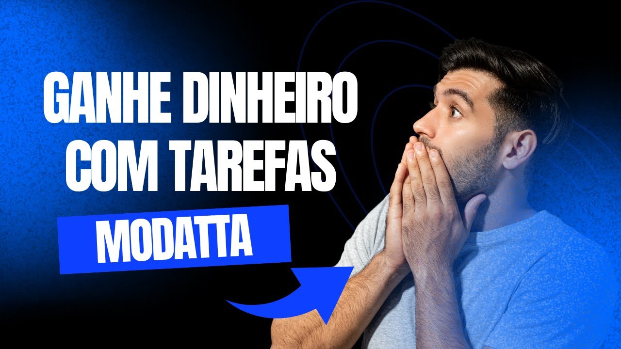 Modatta: Como Ganhar dinheiro completando tarefas em 2024 - YouTube