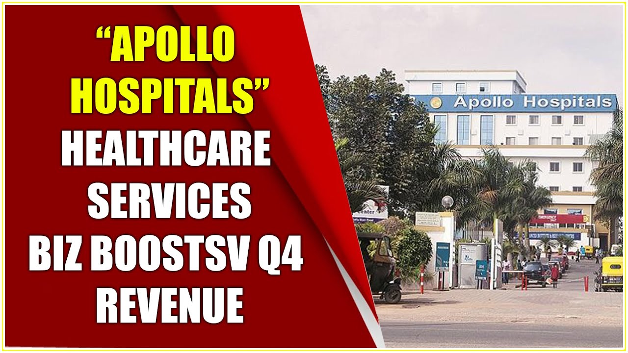Apollo Hospitals' healthcare services biz boosts Q4 revenue | Hybiz tv ...