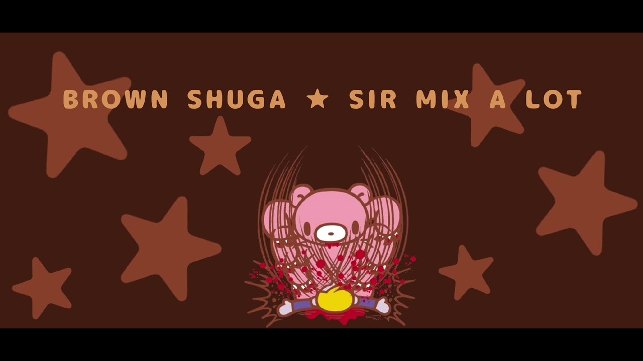 BROWN SHUGA - SIR MIX A LOT ★ NIGHTCORE ★ - YouTube