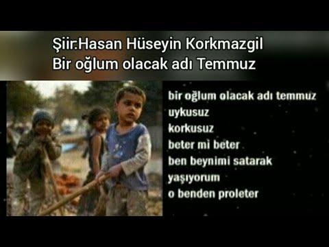Hasan Hüseyin Korkmazgil... Bir oğlum olacak adı Temmuz.... Cüneyt Çakır