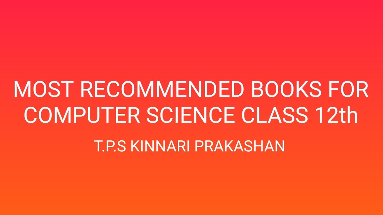 MOST RECOMMENDED BOOKS FOR STD 12th COMPUTER SCIENCE | MAHARASHTRA ...