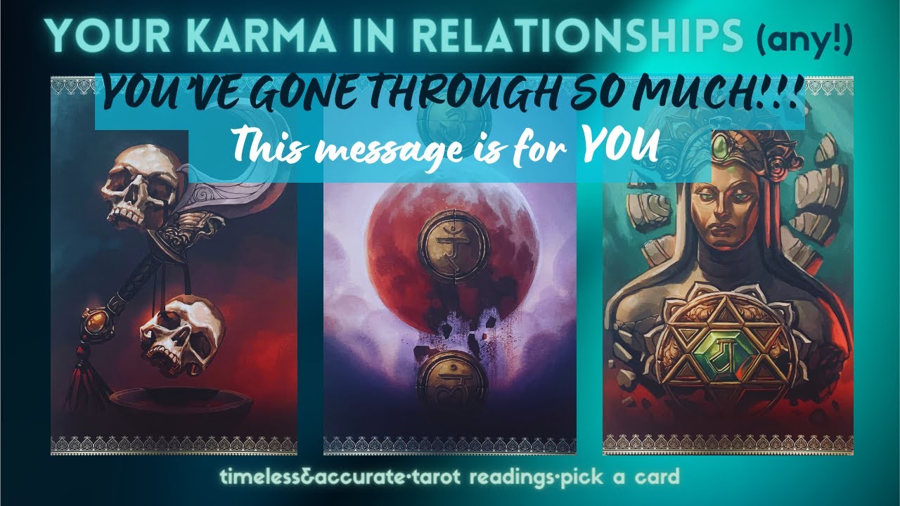 ⚜︎Your Karma In Relationships (ANY!) How it will change+What You Can ...
