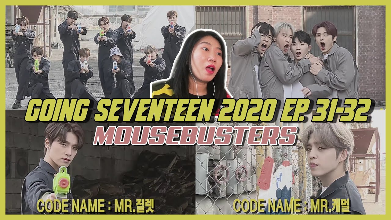 [GOING SEVENTEEN 2020] EP.31-32 MOUSEBUSTERS REACTION - YouTube
