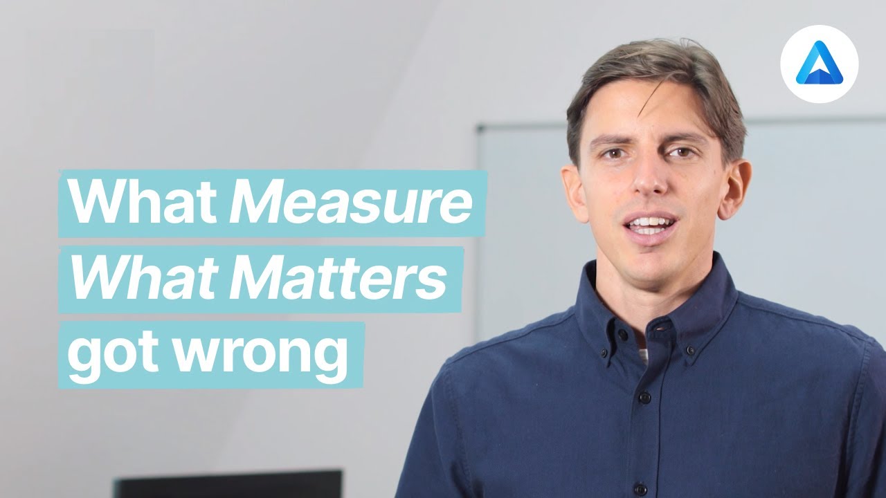 The 2 things that Measure What Matters got entirely wrong - YouTube