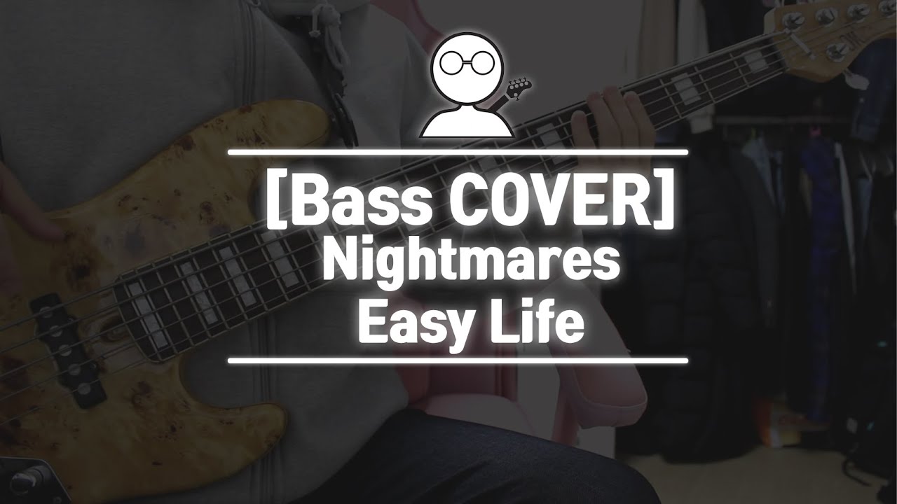 [Bass COVER] Easy Life - Nightmares - YouTube