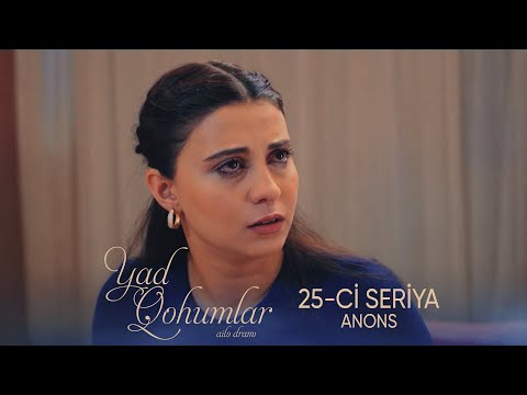 Yad Qohumlar  25-ci Seriya  ANONS