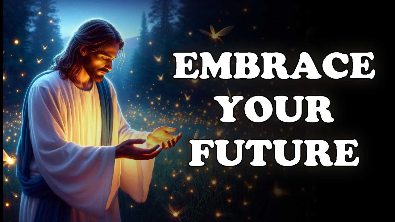 🟢 Embrace Your Future | God Message | God Message Now #godmessage - YouTube