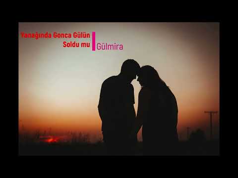 Yanağında Gonca Gülün Soldu mu